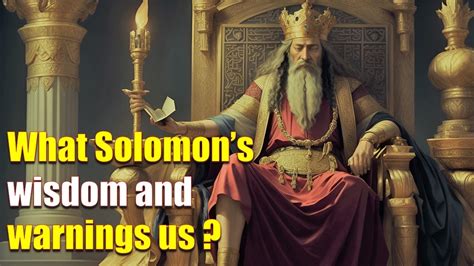 What King Solomons Wisdom And Warnings Us The Book Of Proverbs Youtube