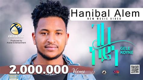 Hanibal Alem Gele Koyne ገለ ኮይነ New Eritrean Music Official