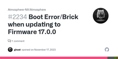 Boot Errorbrick When Updating To Firmware 1700 · Issue 2234
