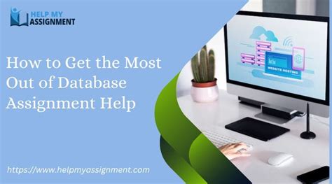 How To Get The Most Out Of Database Assignment Help By