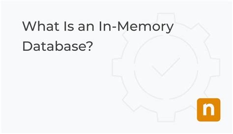 What Is An In Memory Database Ninjaone