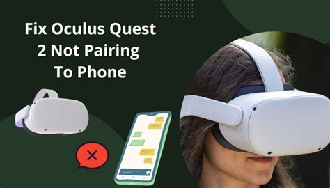 Fix Oculus Quest 2 Not Pairing To Phone [4 Quick Ways]