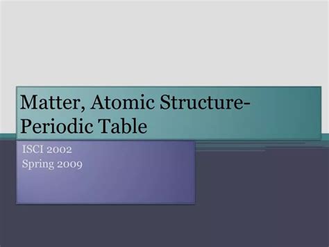 PPT Matter Atomic Structure Periodic Table PowerPoint Presentation Free Download ID
