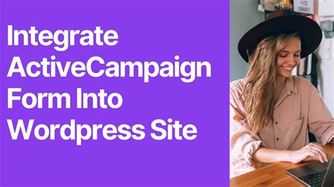 How To Integrate Activecampaign Form Into Wordpress Site Youtube