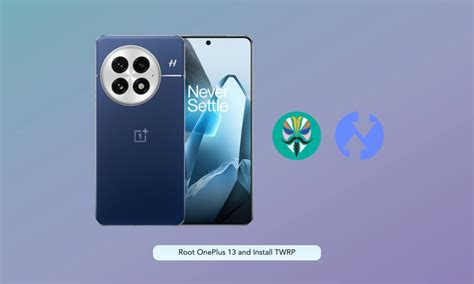How To Root Oneplus 13 And Install Twrp Recovery