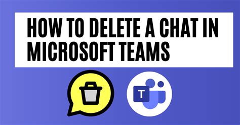 How To Delete A Microsoft Teams Chat Conversation