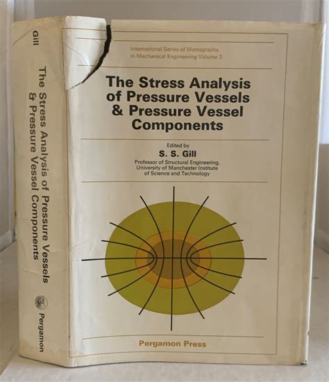 The Stress Analysis Of Pressure Vessels And Pressure Vessel Components