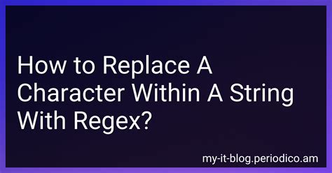 How To Replace A Character Within A String With Regex In 2024