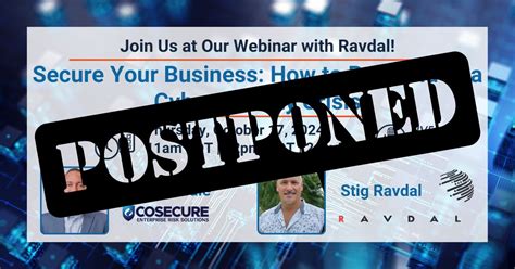 Cosecure On Linkedin Our Webinar With Ravdal Has Been Postponed Stay Tuned For The New Date