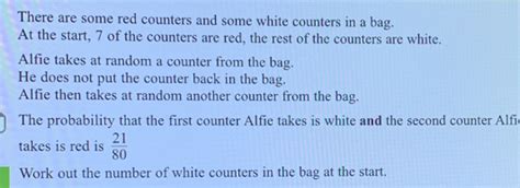 Solved There Are Some Red Counters And Some White Counters In A Bag At The Start 7 Of The
