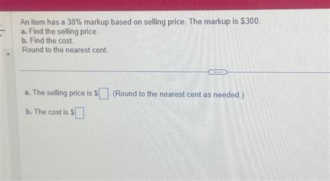 Solved An Item Has A 38 Markup Based On Selling Price The