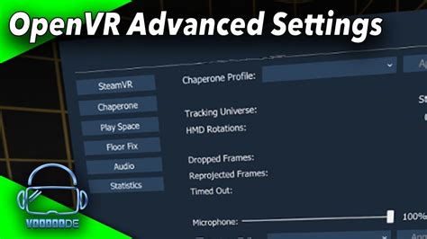 A Must Have Tool For Steamvr The Openvr Advanced Settings Virtual