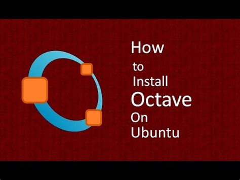 How To Install GNU Octave On Ubuntu Operating System YouTube