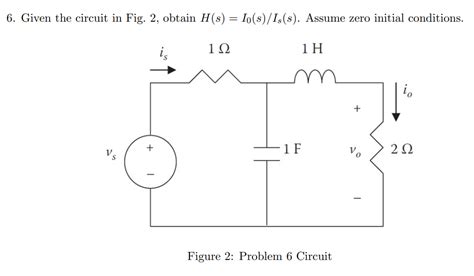 Solved 6 Given The Circuit In Fig 2 Obtain Chegg Com