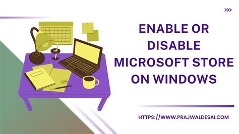 Enable Or Disable Microsoft Store On Windows Best Methods
