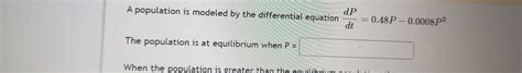 Solved A Population Is Modeled By The Differential Equation