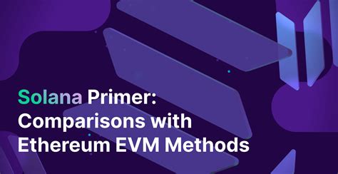 solana primer comparisons with ethereum evm methods