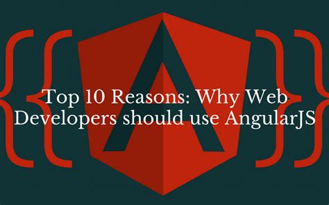 Reasons To Use AngularJS Framework For Web Application