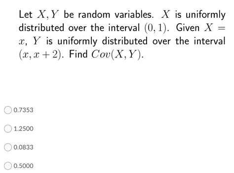 Solved Let X Y Be Random Variables X Is Uniformly