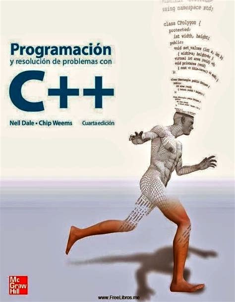 Programación Y Resolución De Problemas Con C 4ta Edicón Nell Dale Y Chip Weems Freelibros
