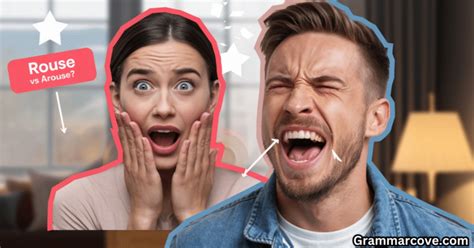 Rouse Vs Arouse Whats The Difference And How To Use Them Grammar Cove