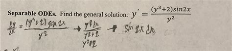 solved separable odes find the general solution