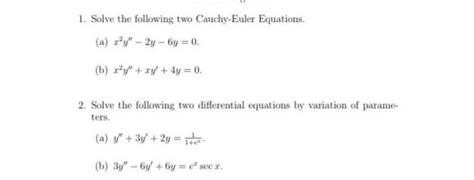 solved 1 solve the following two cauchy euler equations