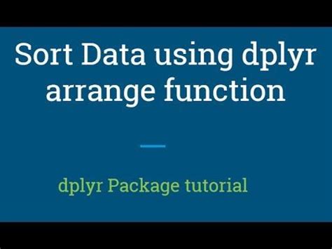 Dplyr Tutorial How To Do Sort Data In R Using Dplyr Arrange Function Programming