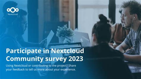 take part in the nextcloud community survey nextcloud