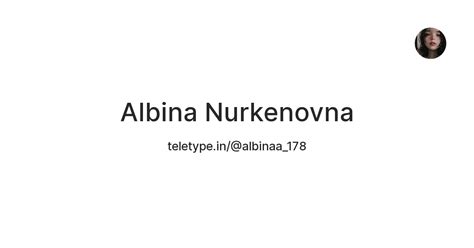 Albina Nurkenovna Teletype