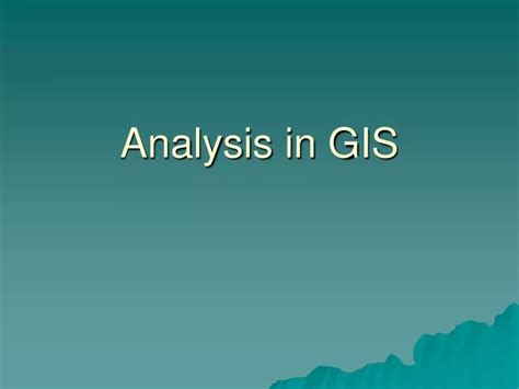 PPT Analysis In GIS PowerPoint Presentation Free Download ID 1729785
