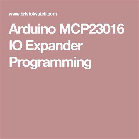 Arduino Mcp23016 Io Expander Programming Arduino Programming