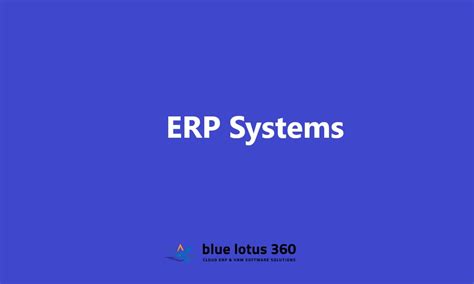 A Guide To Enterprise Resource Planning ERP Systems Blue Lotus