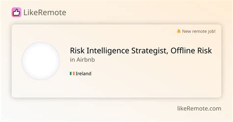 📩 Risk Intelligence Strategist Offline Risk At 🏢 Airbnb 📍remote Job In 🇮🇪 Ireland R Likeremote