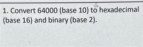 Solved Convert Base To Hexadecimal Base Chegg Com
