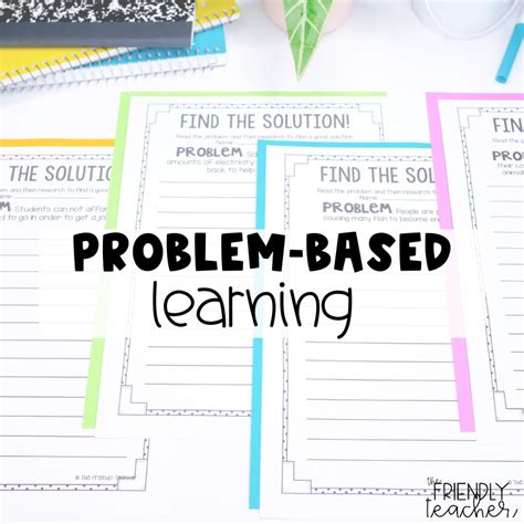 Problem Based Learning Activities The Friendly Teacher