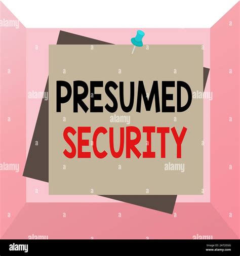 Conceptual Hand Writing Showing Presumed Security Concept Meaning