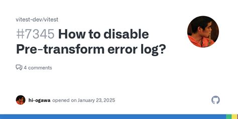 How To Disable Pre Transform Error Log · Issue 7345 · Vitest Dev Vitest · Github