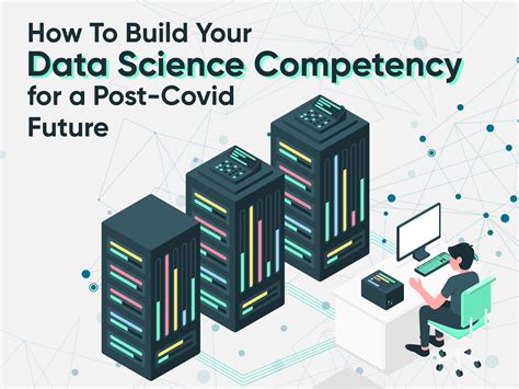 How To Build Your Data Science Competency For A Post Covid Future
