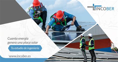 ¿cuánta Energía Genera Una Placa Solar Incober Sl