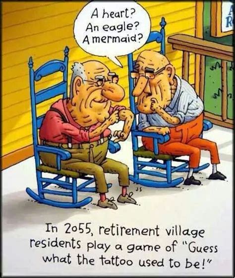 Trying To Guess Tattoos In The Old Folks Home Tattoos Cartoon Jokes