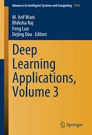 Deep Learning Applications Volume Advances In Intelligent Systems And Computing