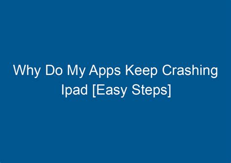 Why Do My Apps Keep Crashing Ipad Easy Steps Digitalhow