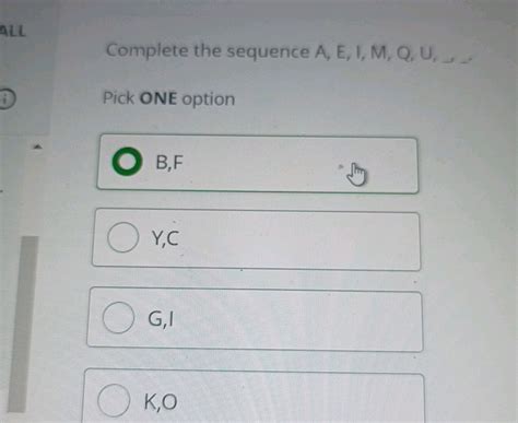 Complete The Sequence A E I M Q U Pick ONE StudyX