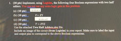 Solved 1 20 Pts Implement Using Logisim The Following Chegg Com