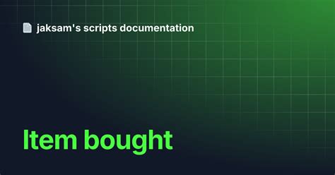 Item Bought Jaksams Scripts Documentation