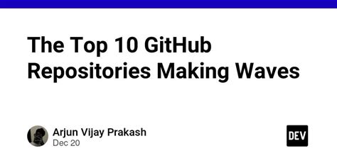 The Top 10 Github Repositories Making Waves 🌊📊 Rdevto