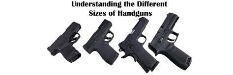 Different Sizes Of Handguns SSP Firearms