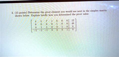 3 15 points determine the pivot element you would use next in the