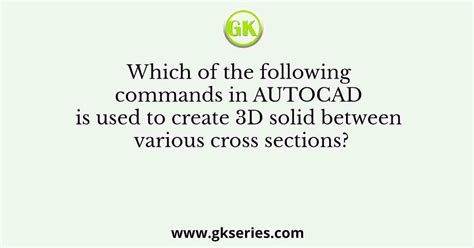 Which Of The Following Commands In Autocad Is Used To Create 3d Solid